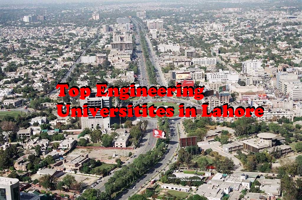 List Of Top Engineering Universities In Lahore